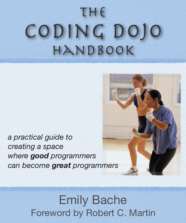 The Coding Dojo Handbook By Emily Bache The Pragmatic Bookshelf 